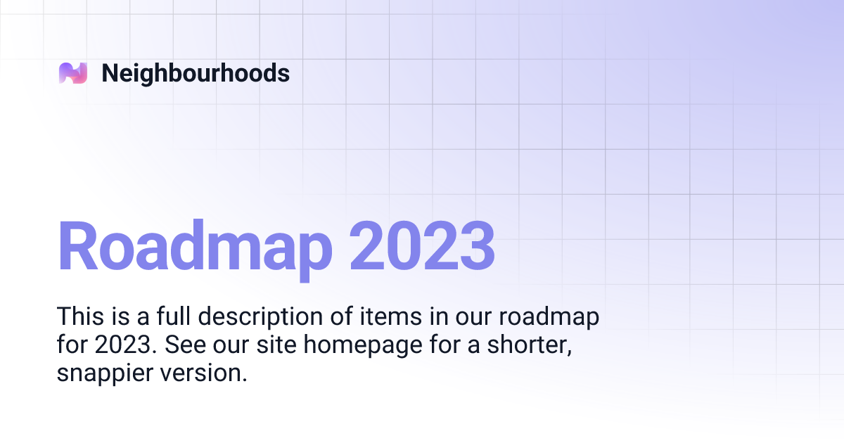 Roadmap 2023 | Neighbourhoods